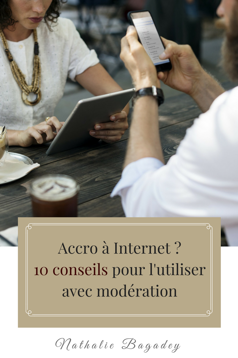 Accro à Internet ? 10 conseils pour utiliser le net avec modération